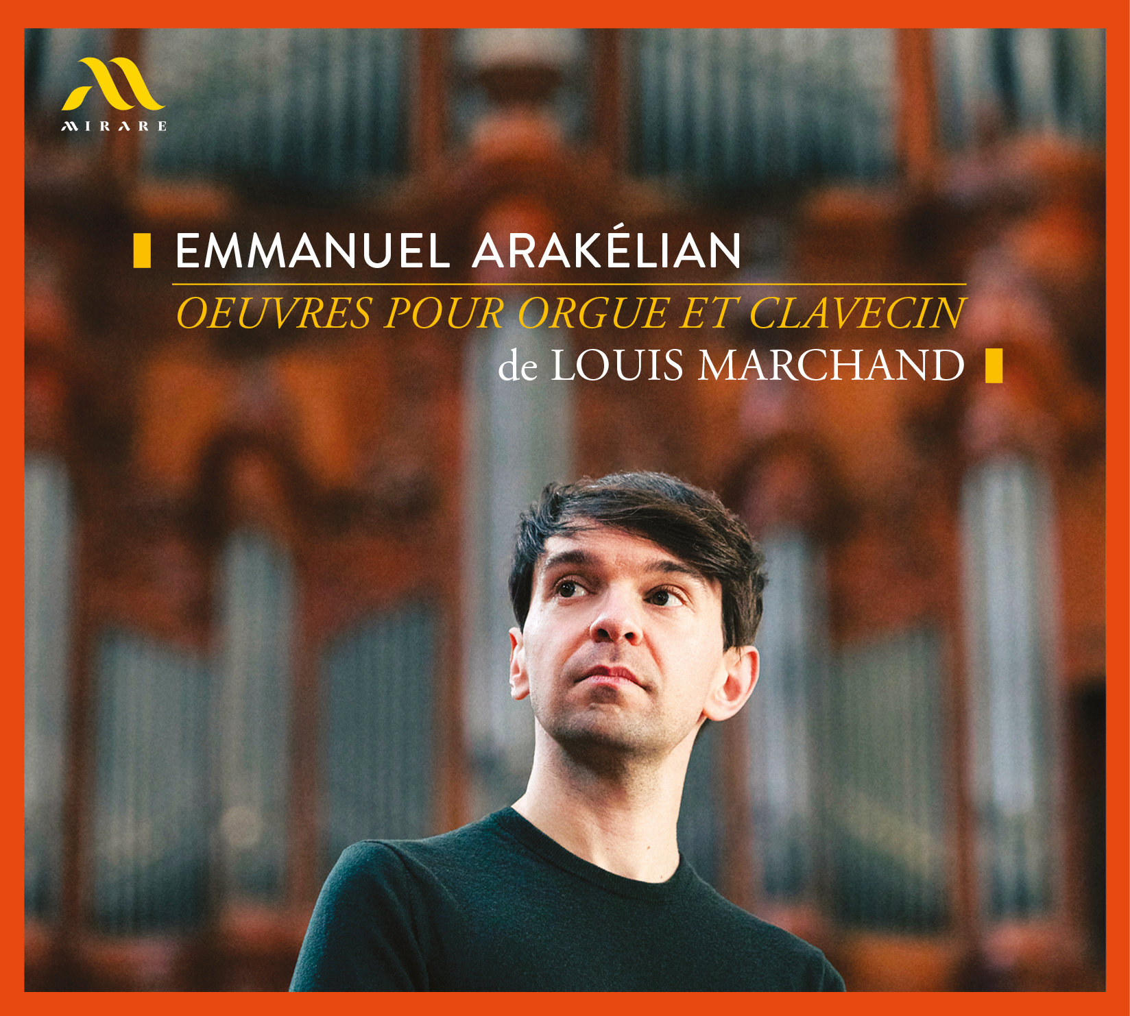 Oeuvres pour orgue et clavecin de Louis Marchand - Mirare